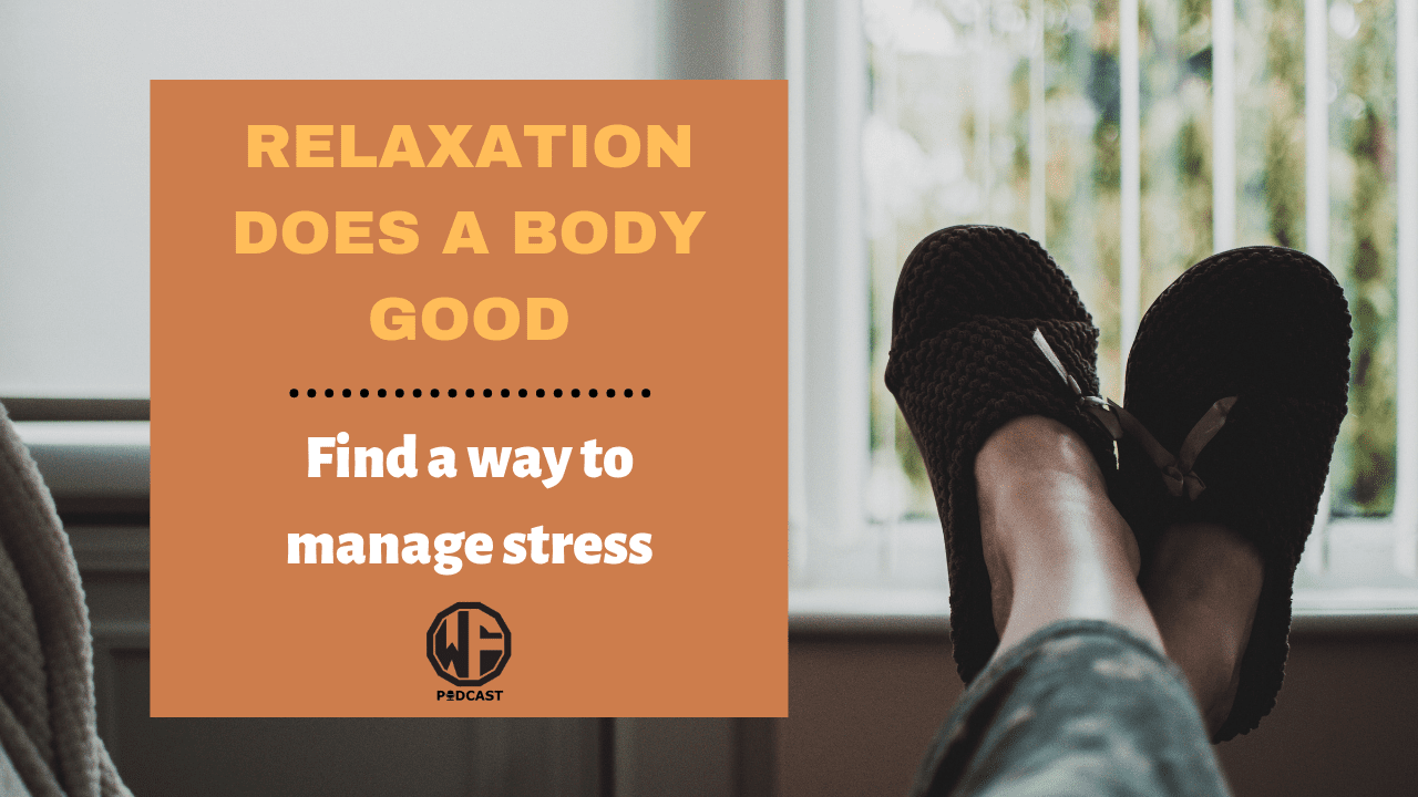 Relaxation Does a Body Good | How Are You Battling Stress?