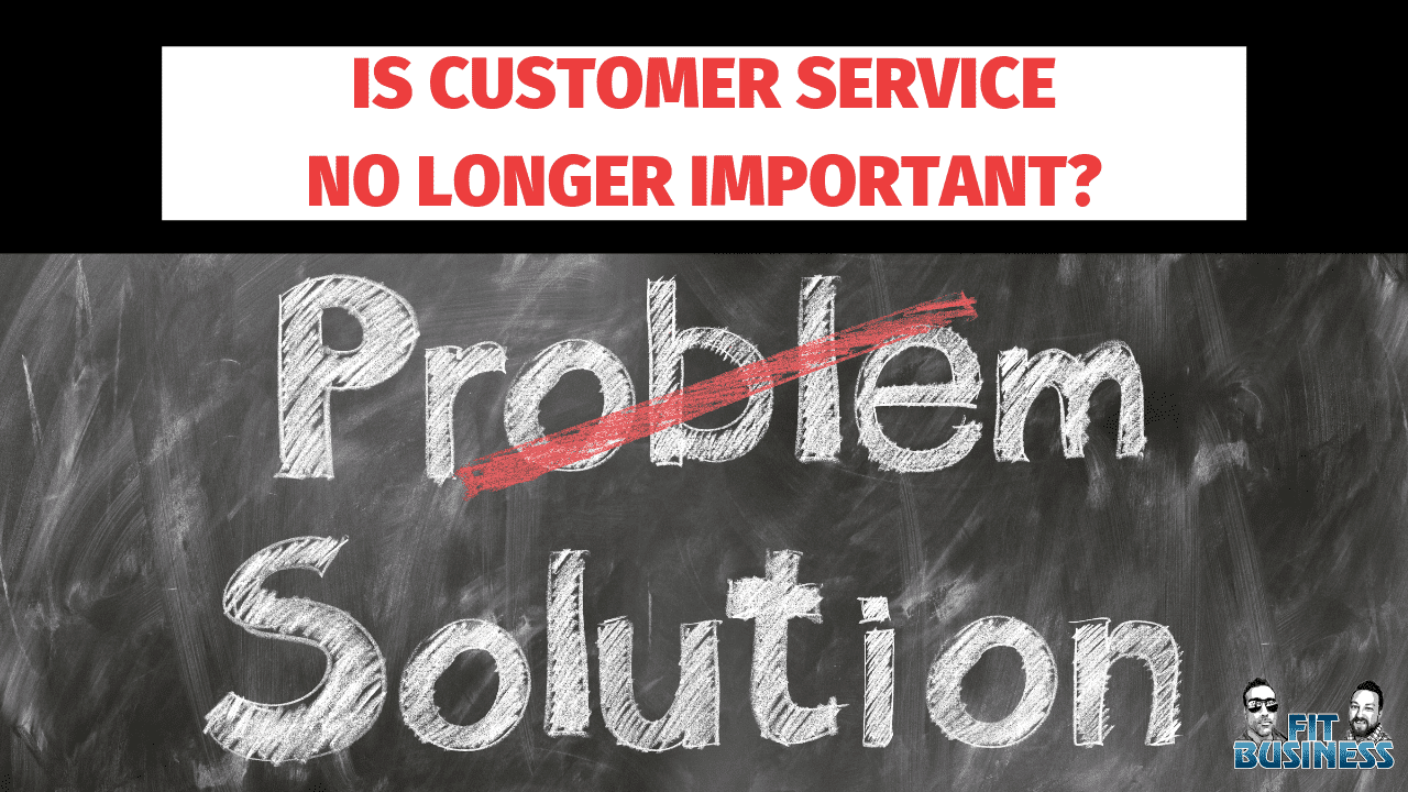 Is Customer Service No Longer an Important Part of Business?